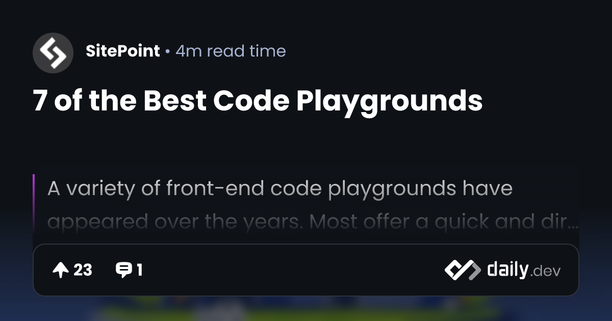 7 of the Best Code Playgrounds | daily.dev