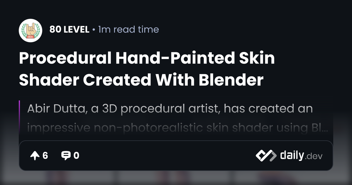 Procedural Hand-Painted Skin Shader Created With Blender