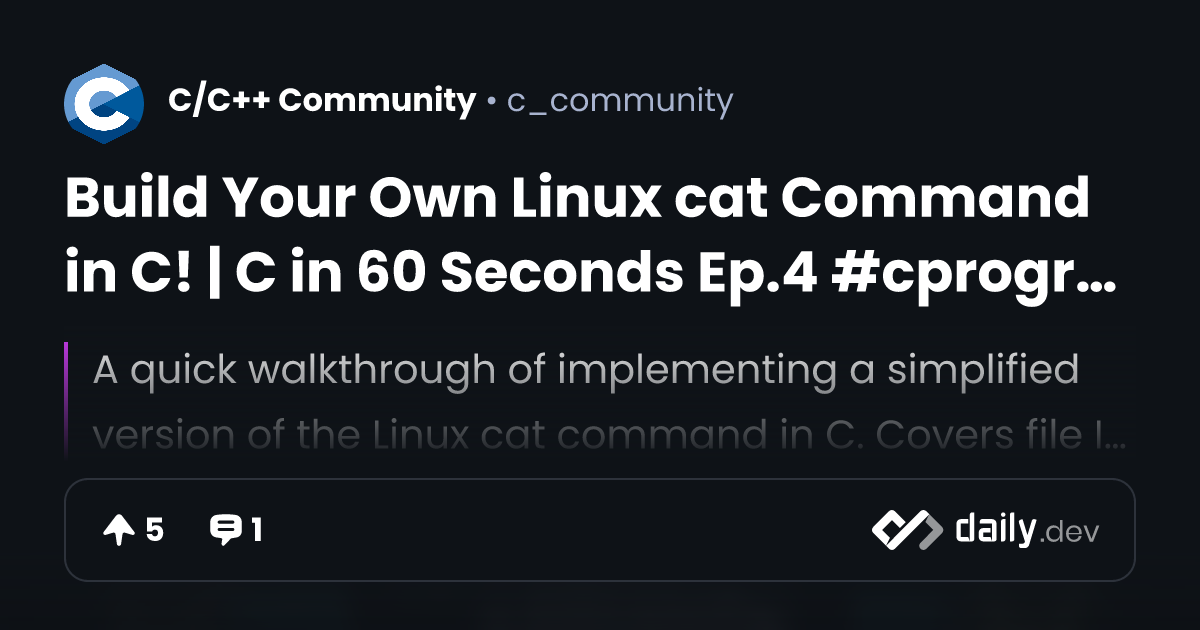 Build Your Own Linux cat Command in C! | C in 60 Seconds Ep.4 # ...