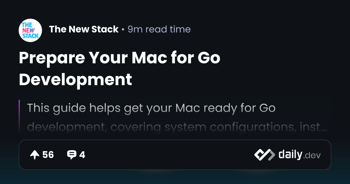 Prepare Your Mac for Go Development | daily.dev
