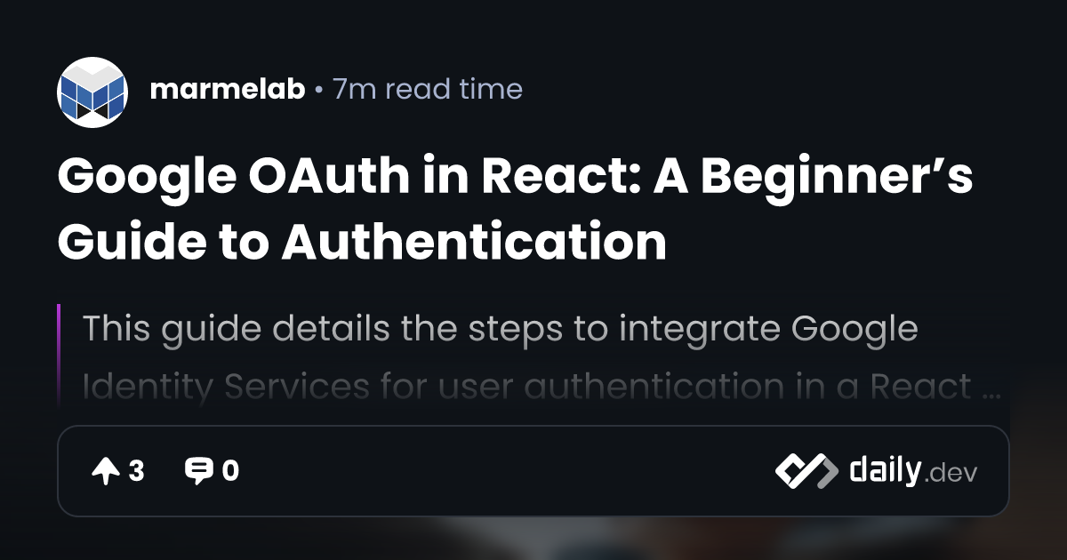 Google OAuth in React: A Beginner’s Guide to Authentication