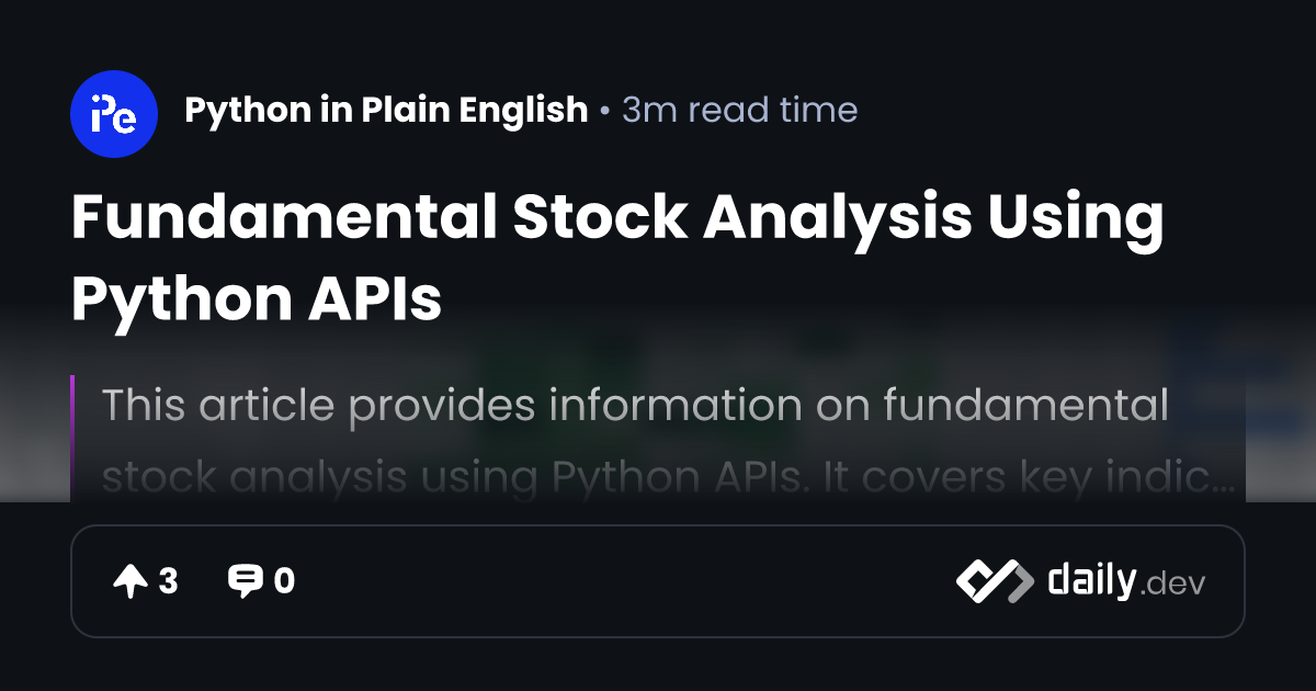 Fundamental Stock Analysis Using Python APIs | daily.dev