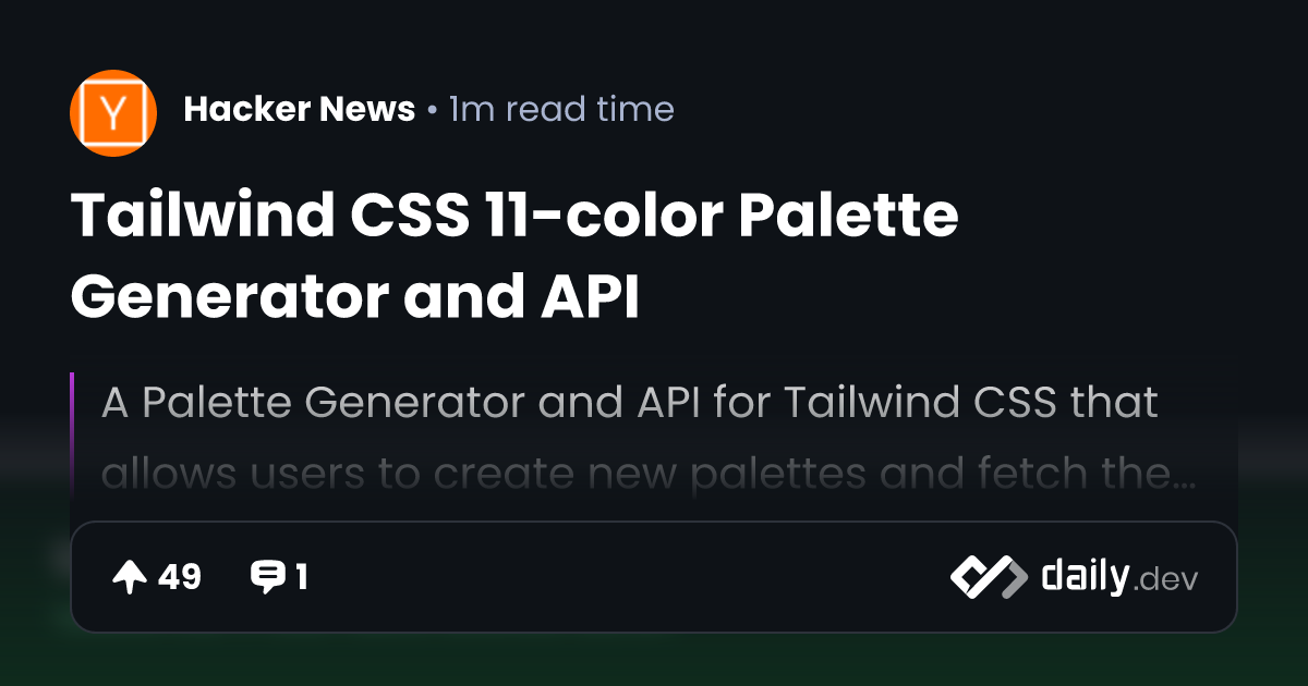 Tailwind CSS 11-color Palette Generator and API | daily.dev