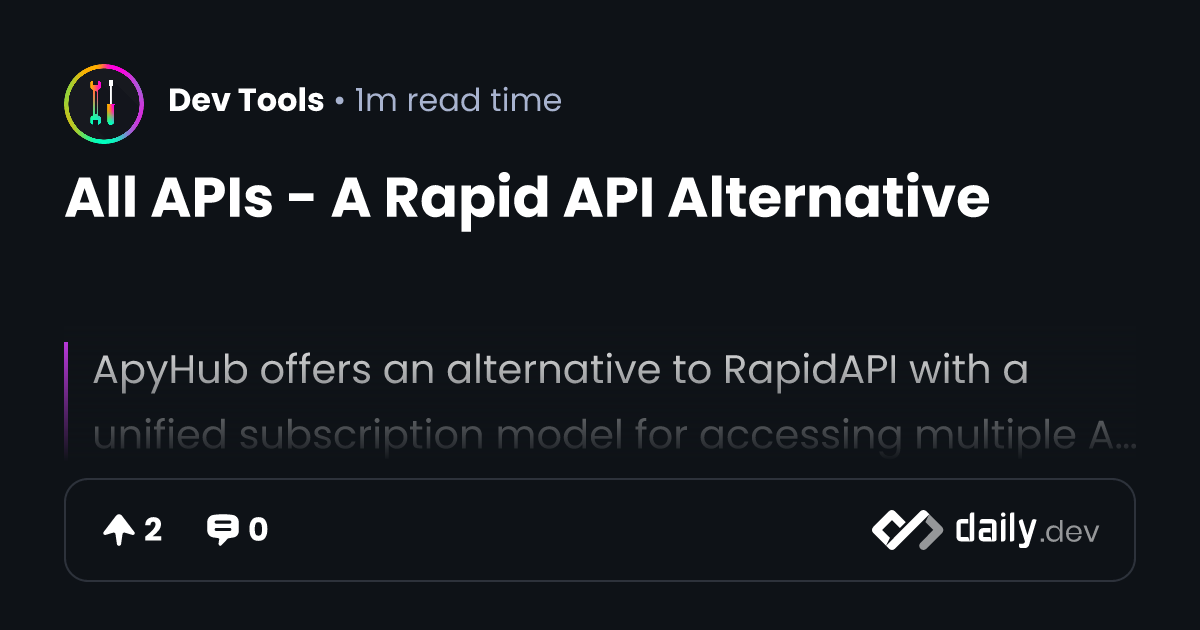 All APIs - A Rapid API Alternative | daily.dev