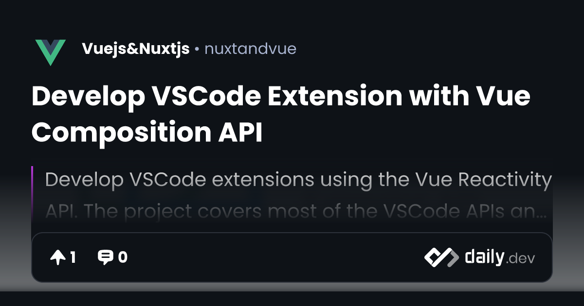 Develop VSCode Extension with Vue Composition API | daily.dev