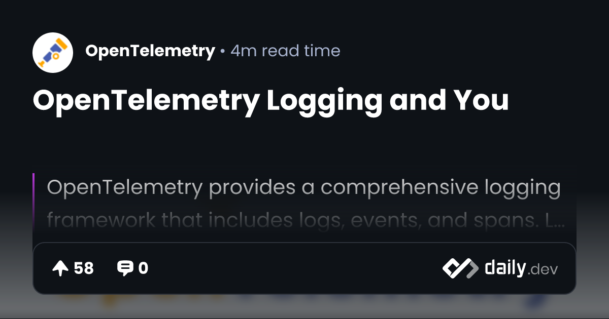 OpenTelemetry Logging and You | daily.dev