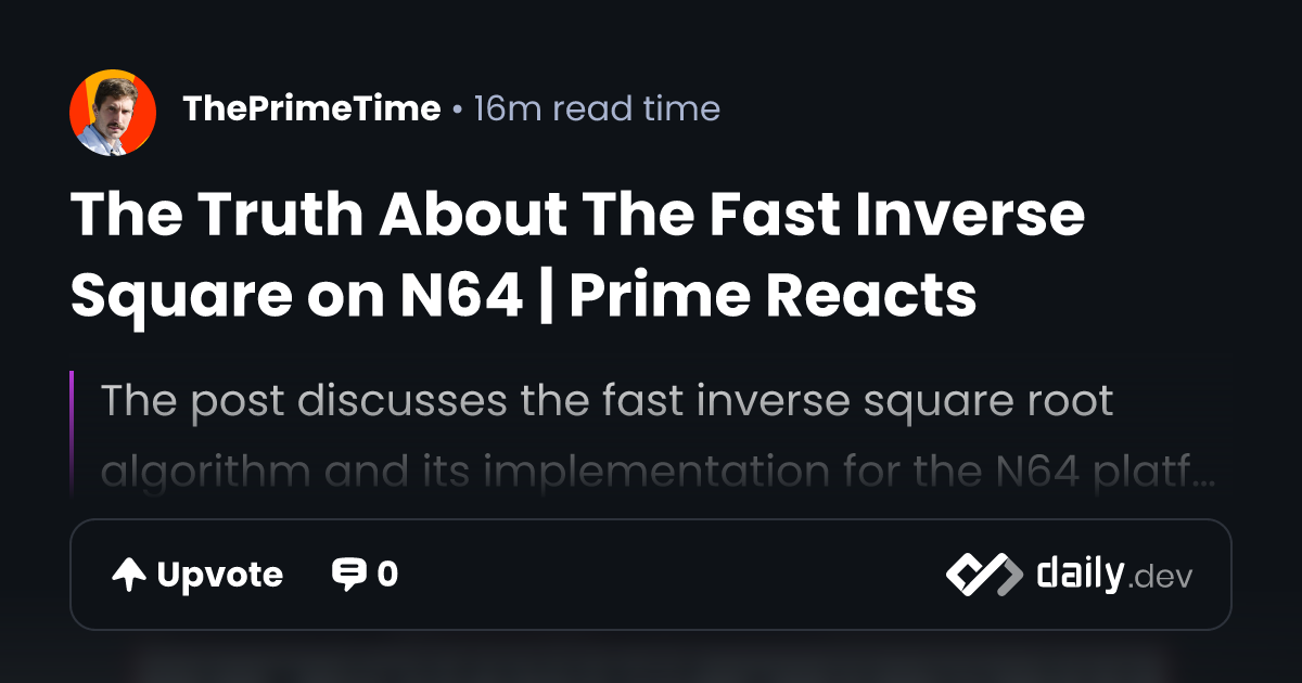 The Truth About The Fast Inverse Square on N64 | Prime Reacts | daily.dev