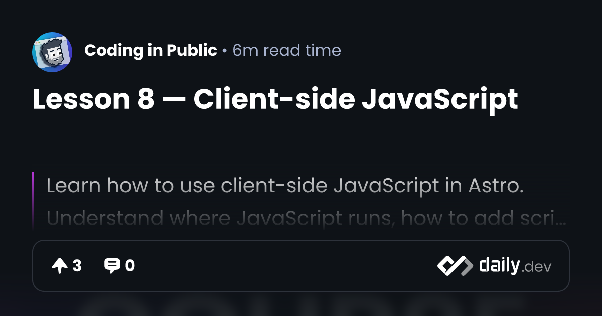 Lesson 8 Client Side Javascript Daily Dev