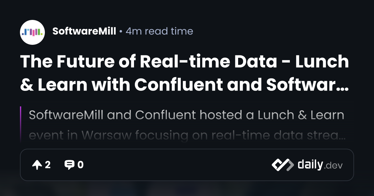 The Future of Real-time Data - Lunch & Learn with Confluent and ...