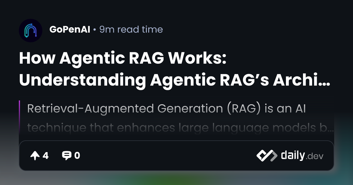 How Agentic RAG Works: Understanding Agentic RAG’s...