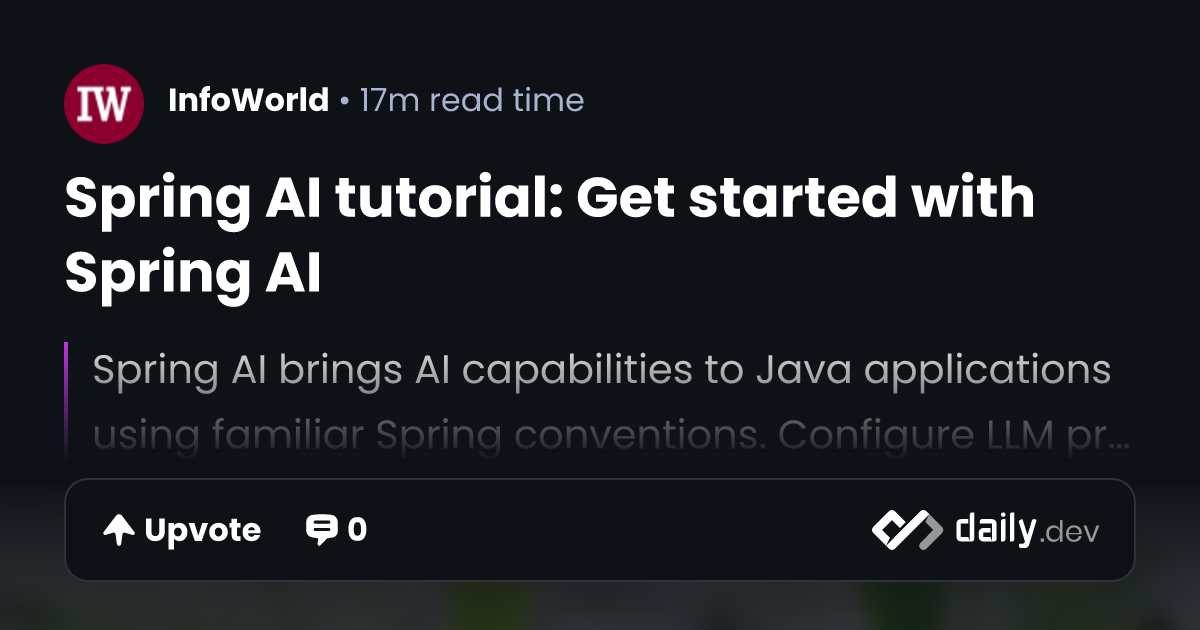Spring AI tutorial: Get started with Spring AI | daily.dev