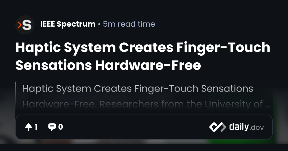 Haptic System Creates Finger-Touch Sensations Hardware-Free