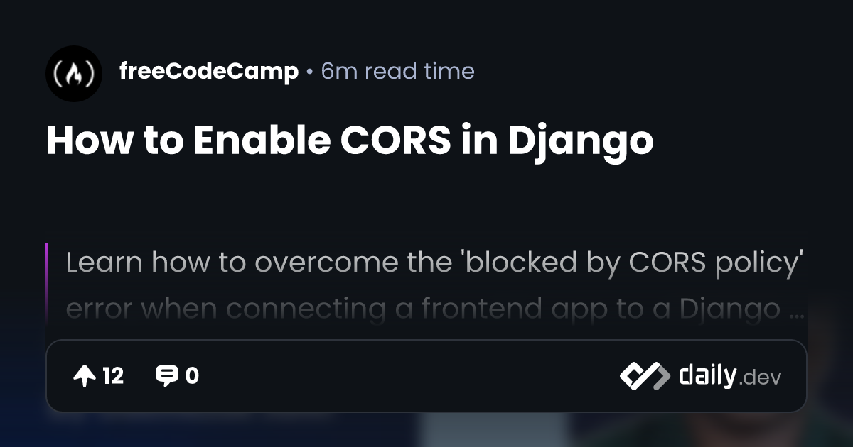 How to Enable CORS in Django | daily.dev