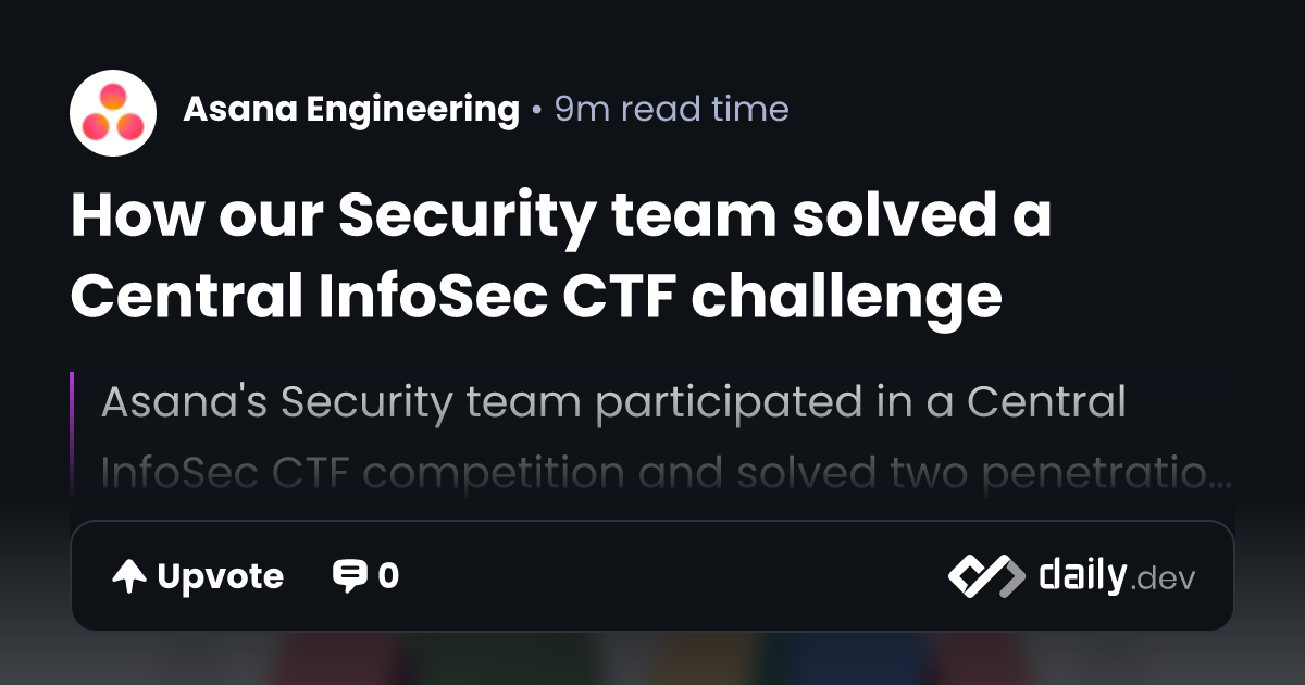 How our Security team solved a Central InfoSec CTF challenge | daily.dev