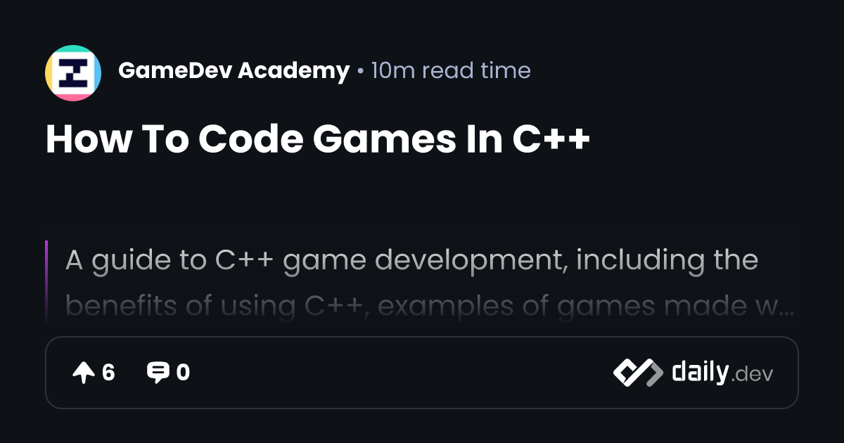 How To Code Games In C++ | daily.dev