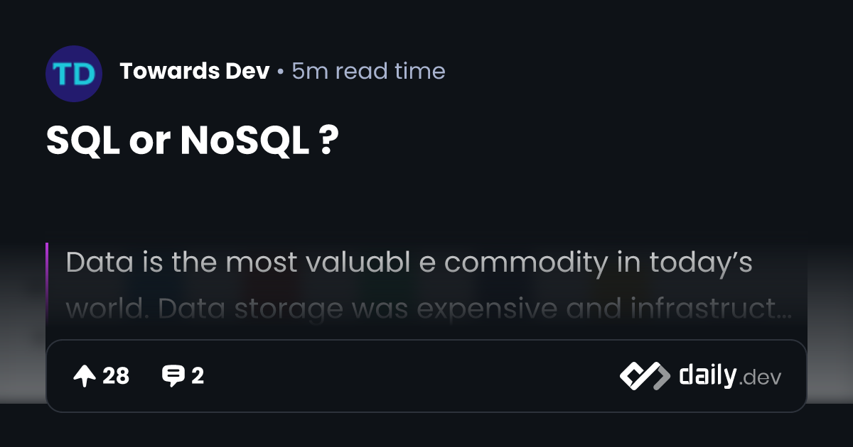 SQL or NoSQL ? | daily.dev