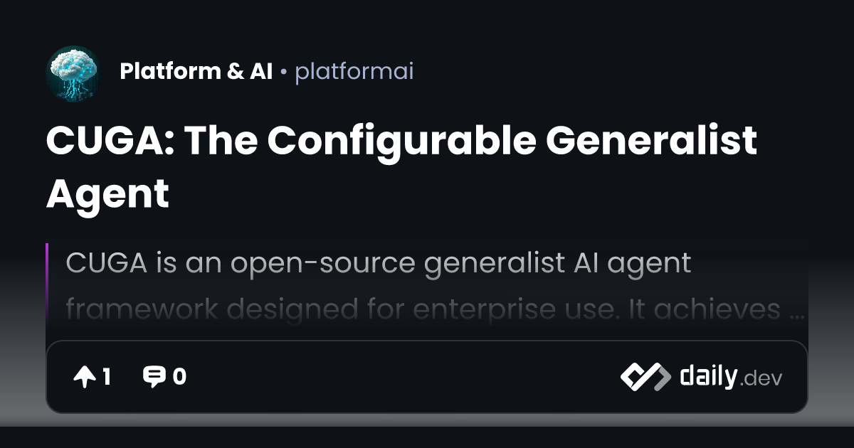 CUGA: The Configurable Generalist Agent | daily.dev