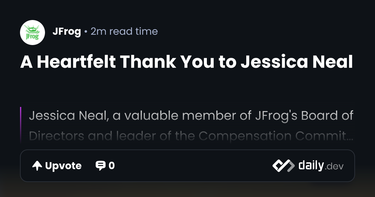 A Heartfelt Thank You to Jessica Neal | daily.dev
