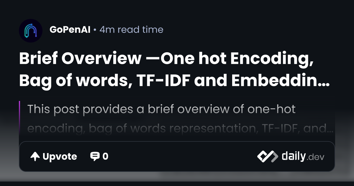 Brief Overview —One hot Encoding, Bag of words, TF-IDF...