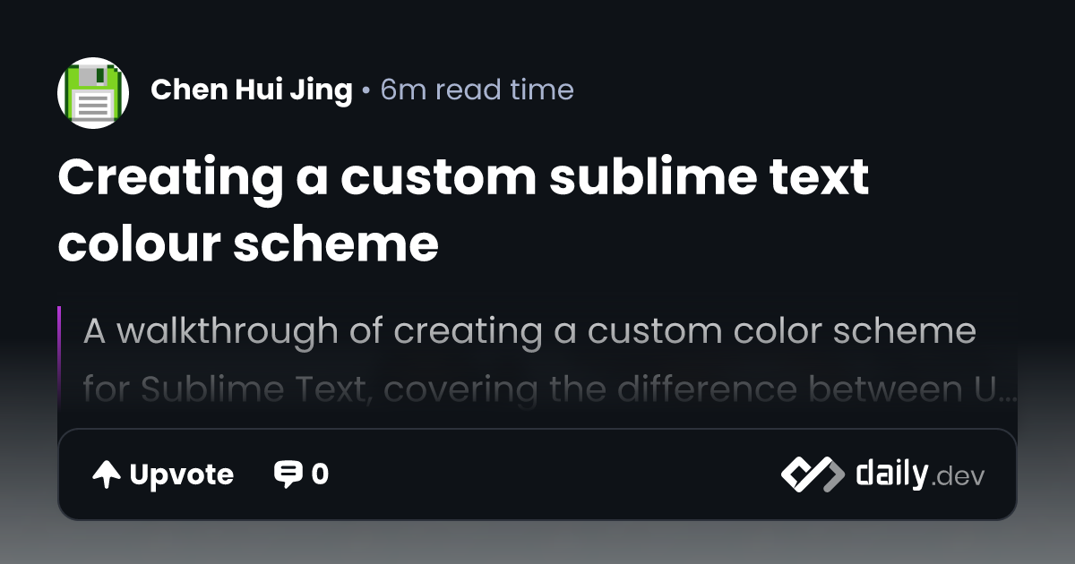 Creating a custom sublime text colour scheme | daily.dev