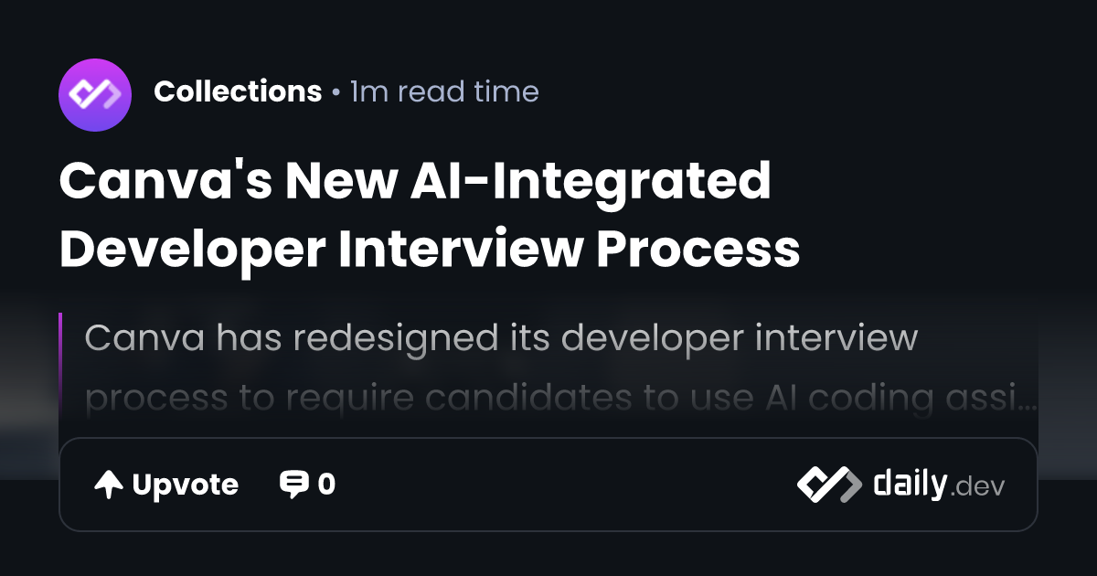 Canva's New AI-Integrated Developer Interview Process