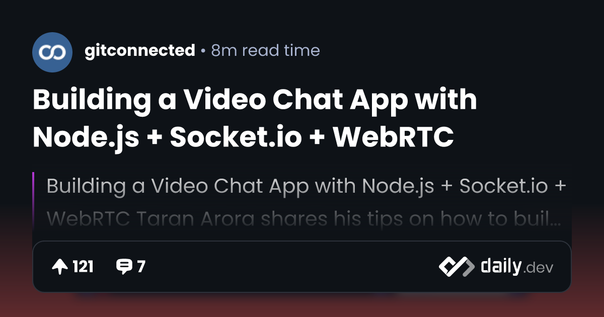 Building a Video Chat App with Node.js + Socket.io + WebRTC | daily.dev