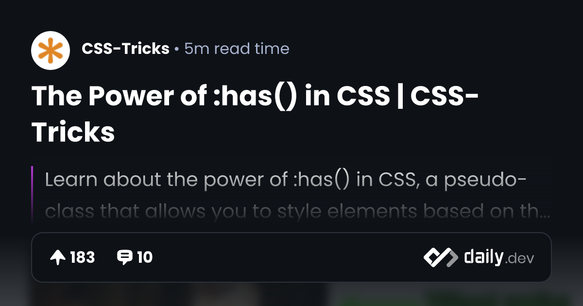 The Power of :has() in CSS | CSS-Tricks | daily.dev