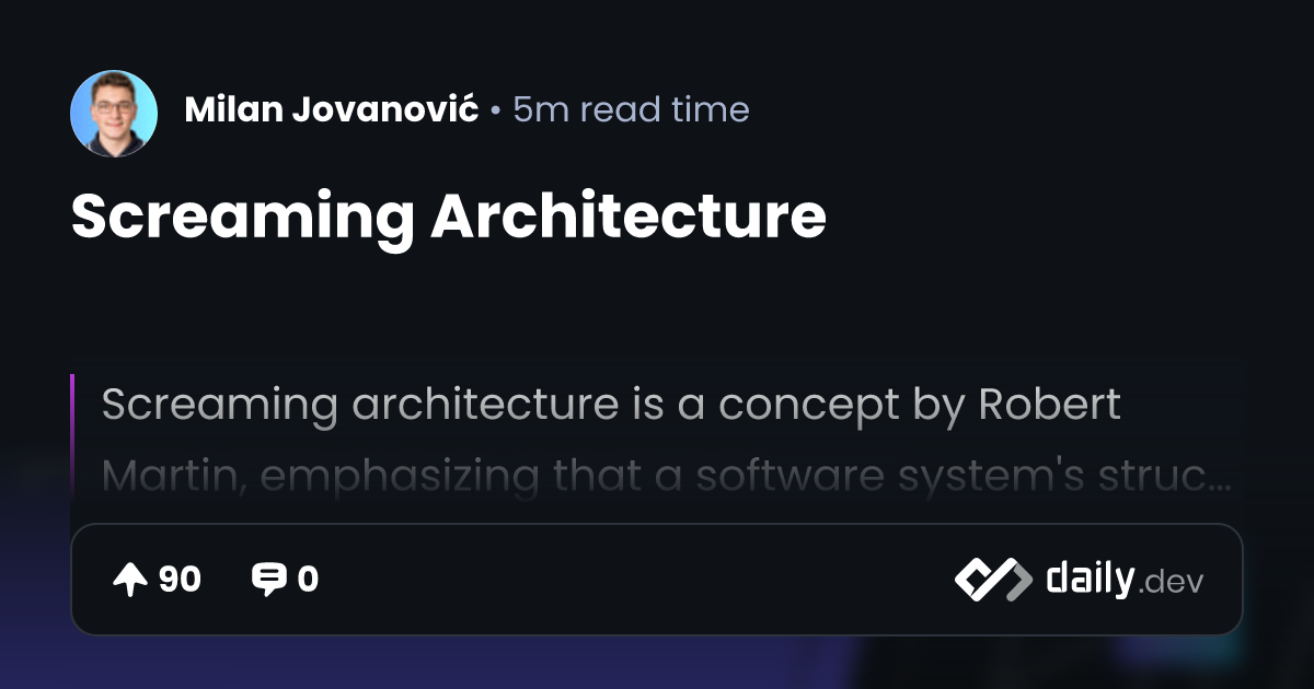 Screaming Architecture | daily.dev