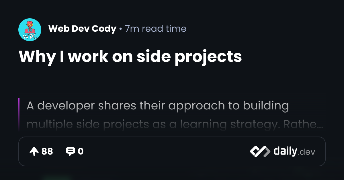 Why I work on side projects | daily.dev