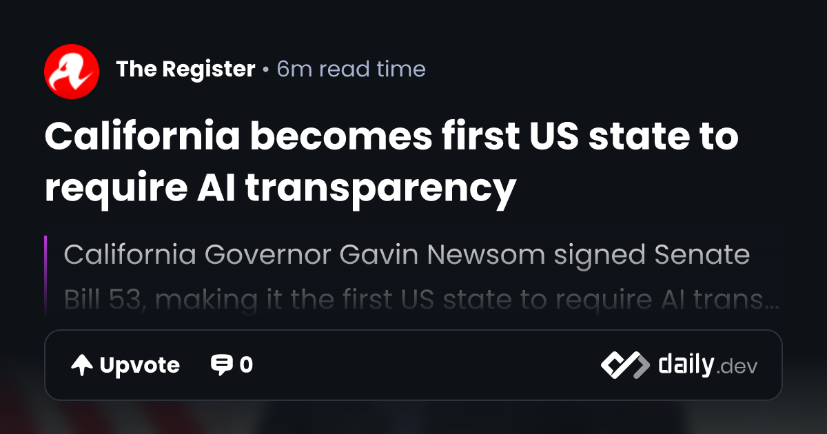 California becomes first US state to require AI transparency