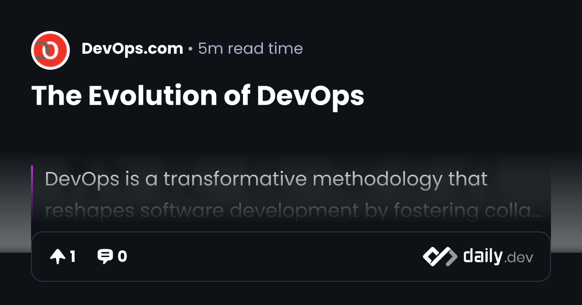 The Evolution of DevOps | daily.dev