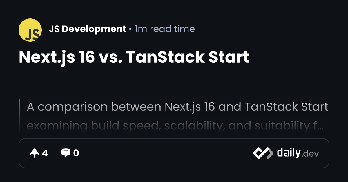 Next.js 16 vs. TanStack Start | daily.dev