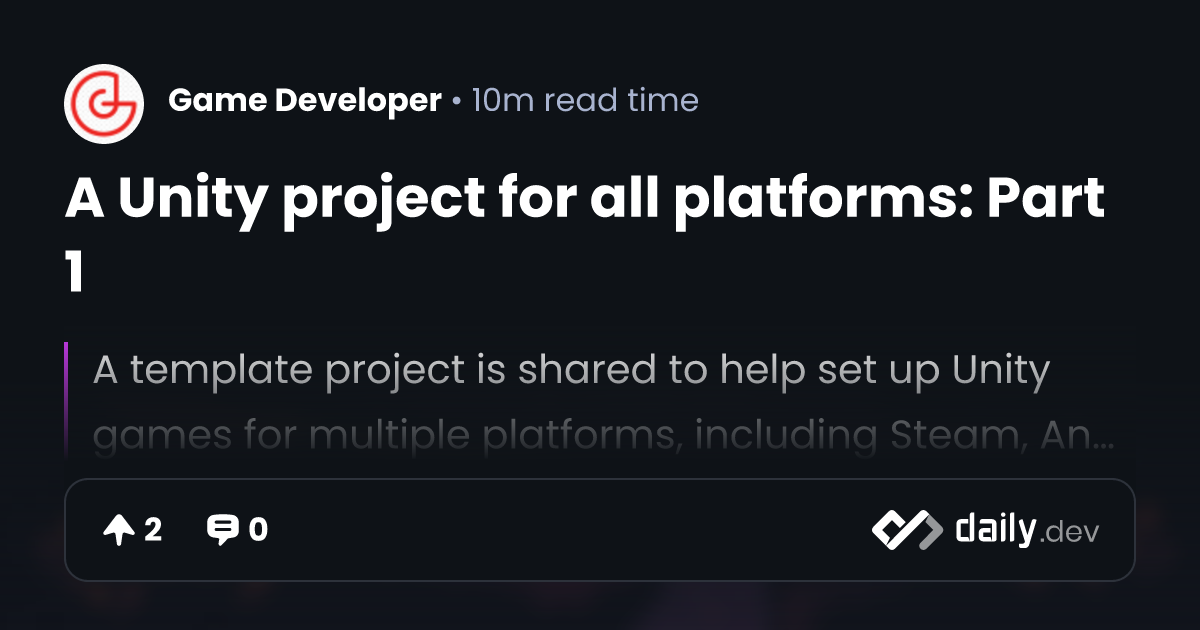 A Unity project for all platforms: Part 1 | daily.dev