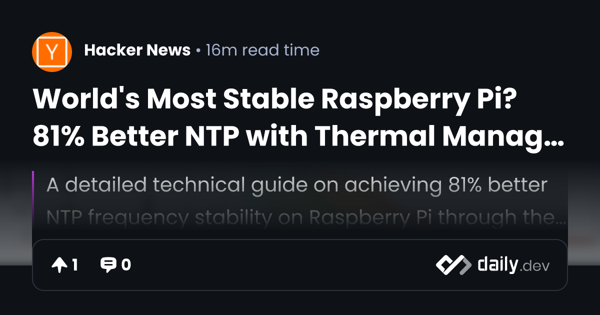 World's Most Stable Raspberry Pi? 81% Better NTP with Thermal ...
