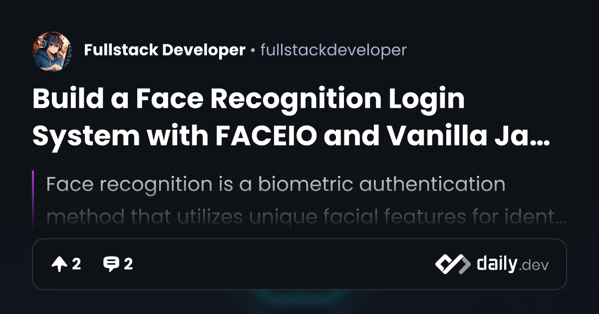 Build a Face Recognition Login System with FACEIO and Vanilla ...