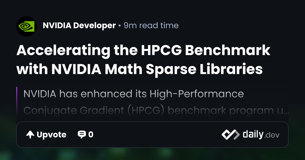 Accelerating the HPCG Benchmark with NVIDIA Math Sparse Libraries ...