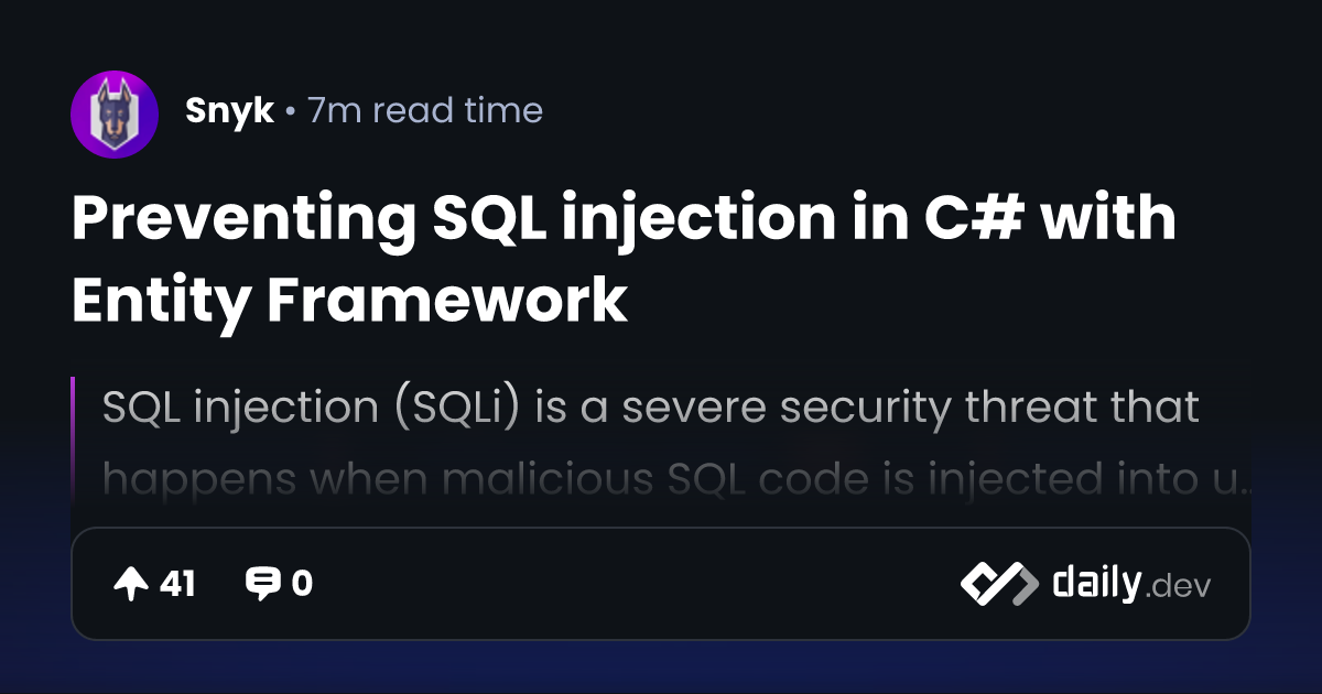 Preventing SQL injection in C# with Entity Framework | daily.dev