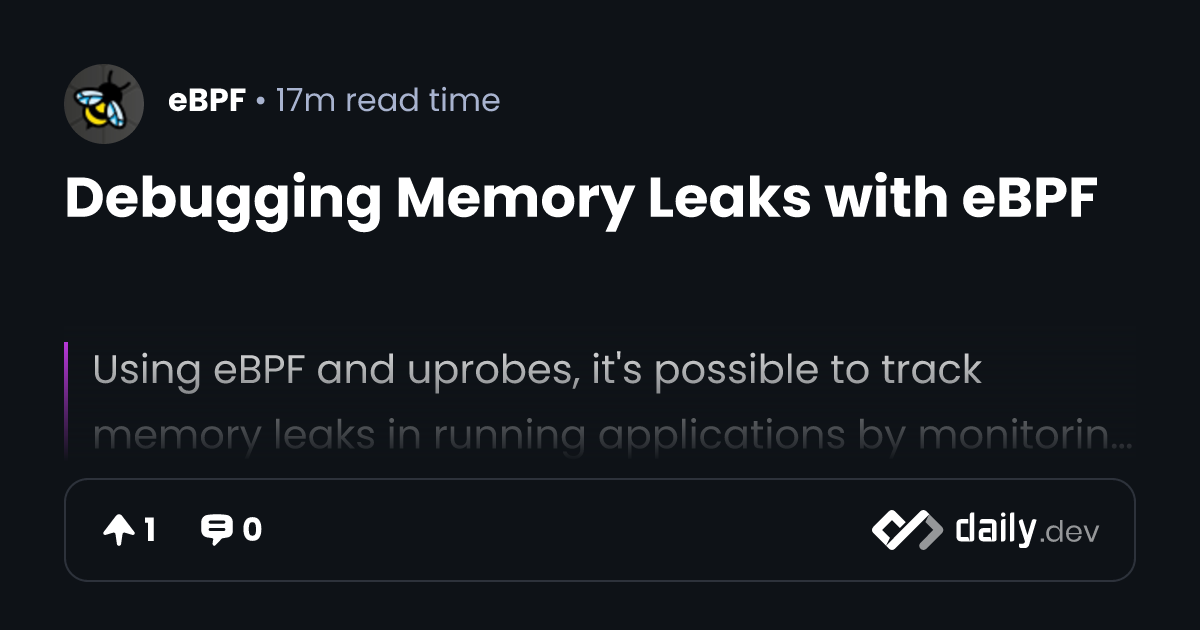Debugging Memory Leaks with eBPF | daily.dev