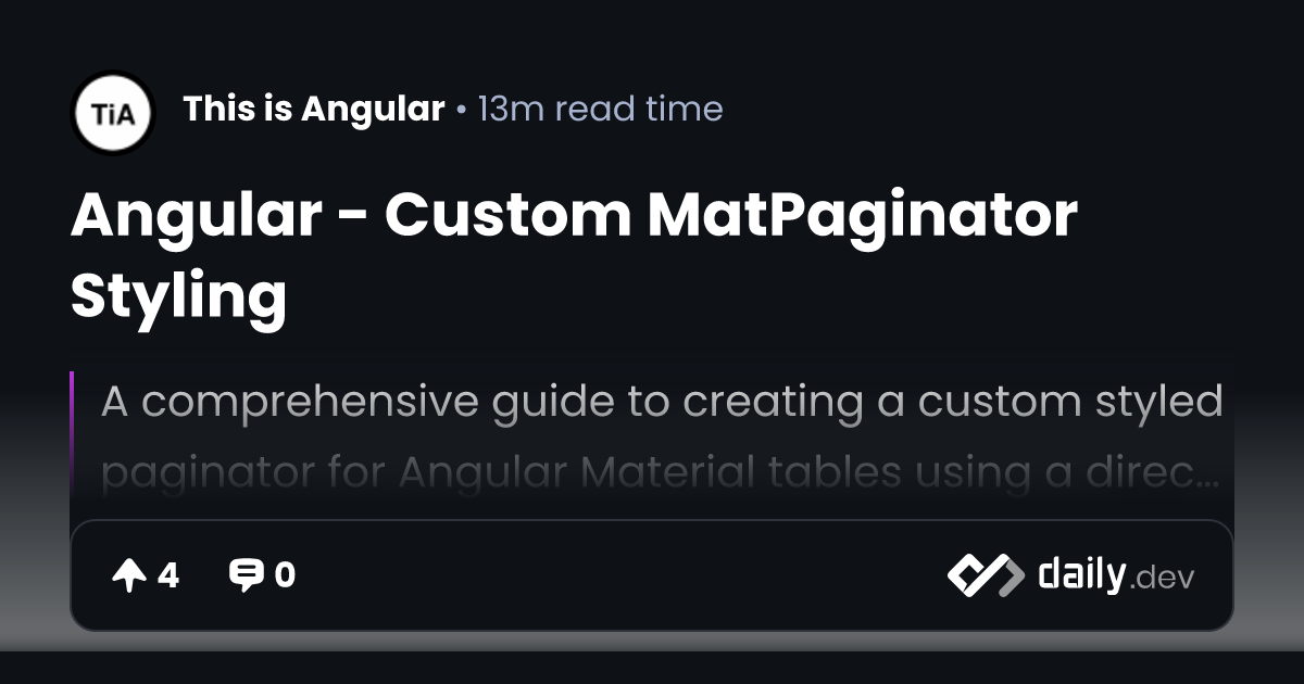 Angular - Custom MatPaginator Styling | daily.dev