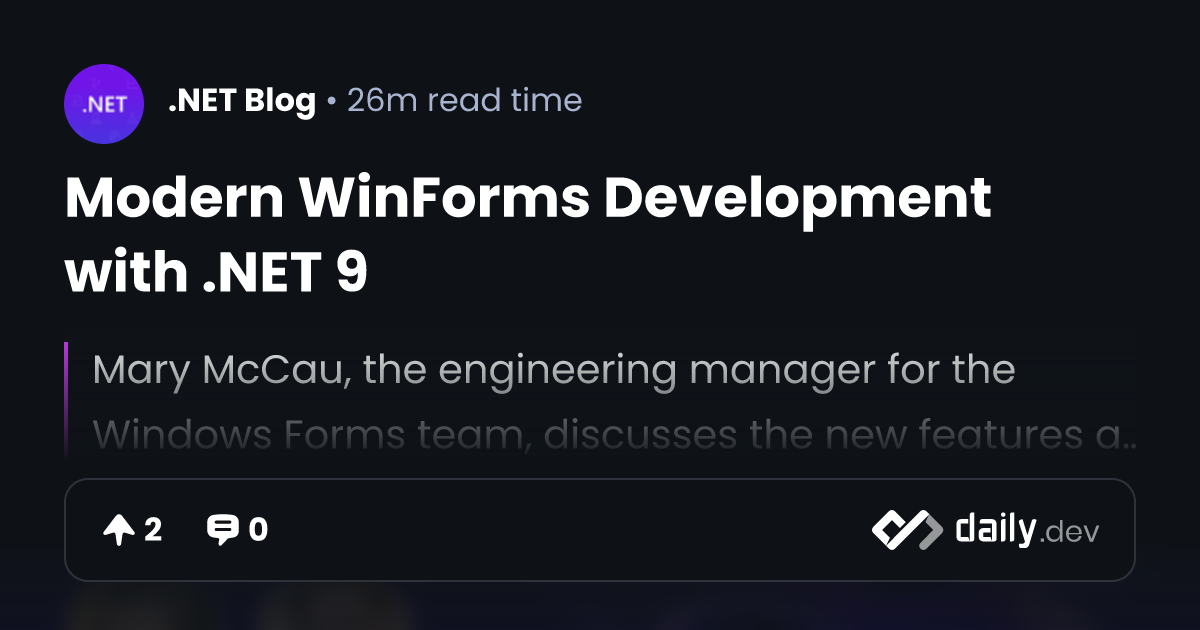 Modern WinForms Development with .NET 9 | daily.dev