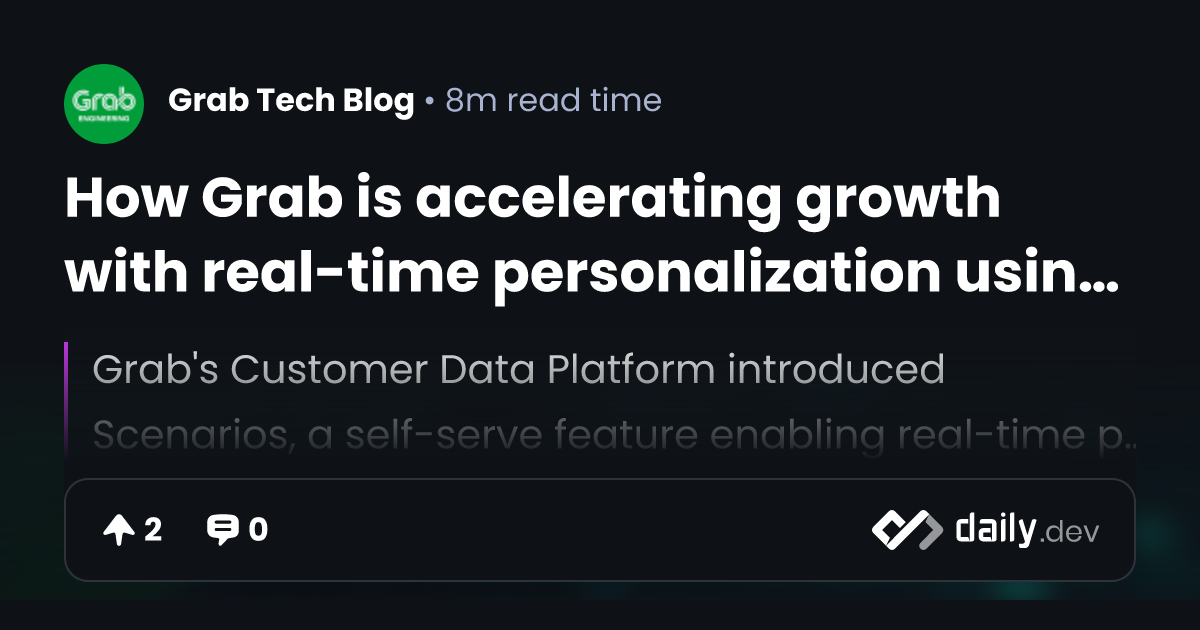 How Grab is accelerating growth with real-time personalization using ...