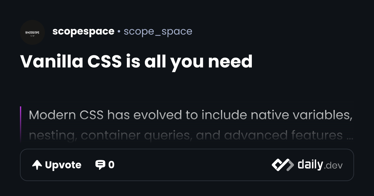 Vanilla CSS is all you need | daily.dev