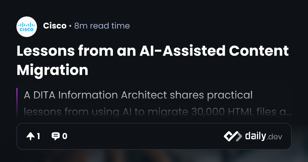 Lessons from an AI-Assisted Content Migration | daily.dev
