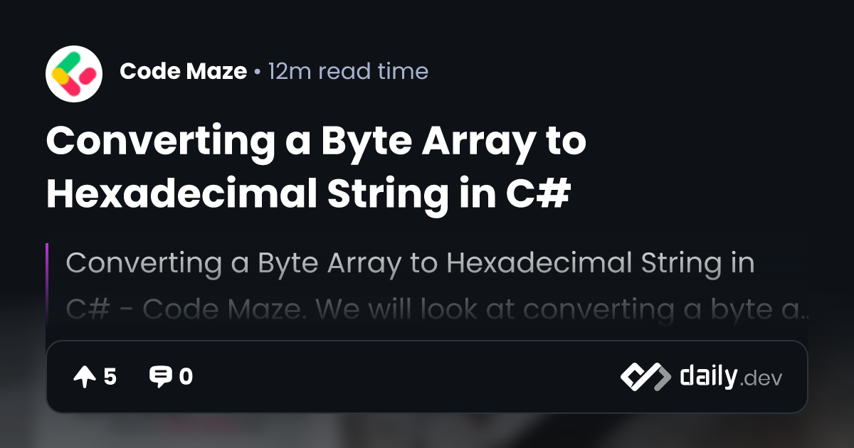 Converting A Byte Array To Hexadecimal String In C Dailydev