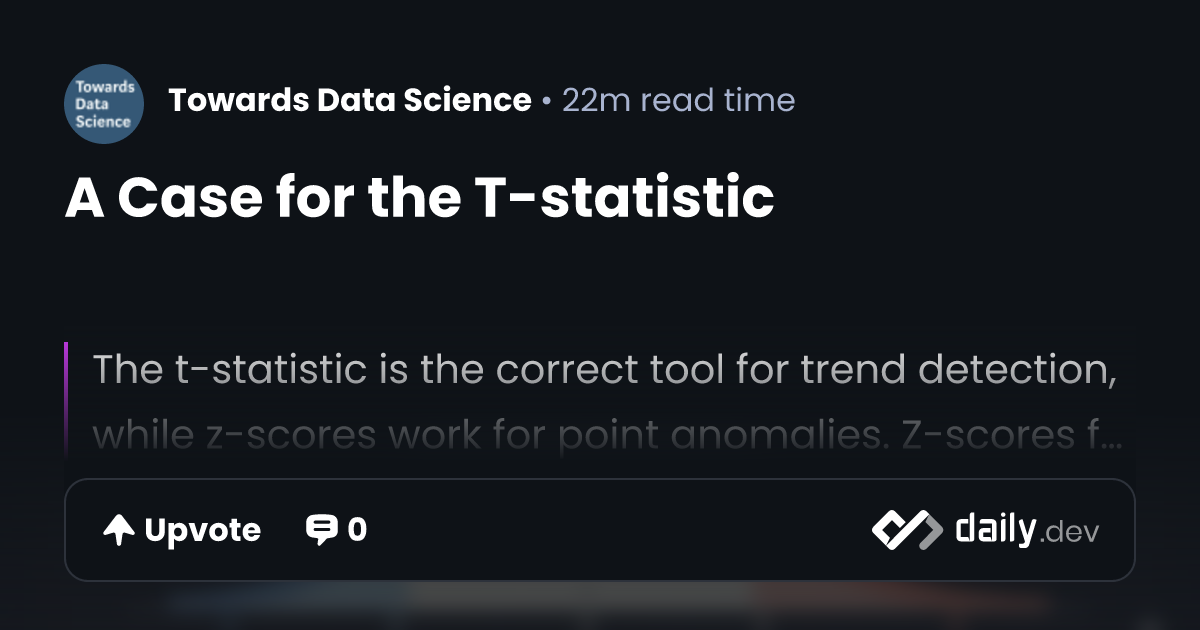 A Case for the T-statistic | daily.dev
