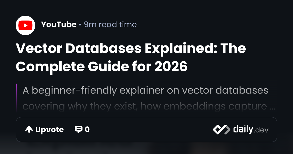 Vector Databases Explained: The Complete Guide for 2026