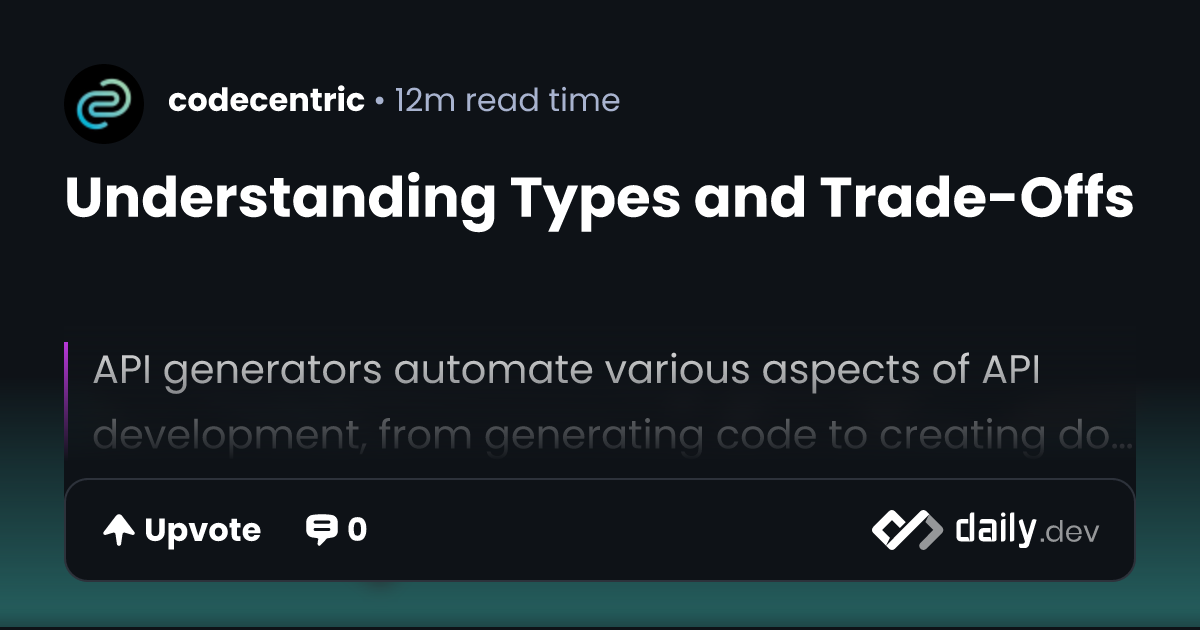 Understanding Types and Trade-Offs | daily.dev