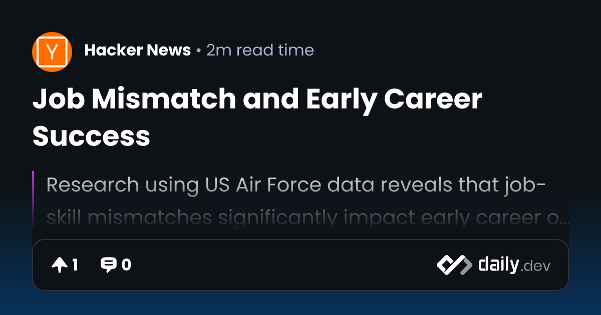 Job Mismatch and Early Career Success | daily.dev