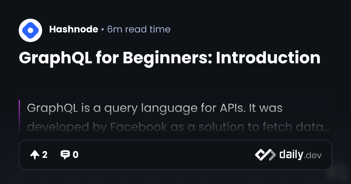 GraphQL for Beginners: Introduction | daily.dev