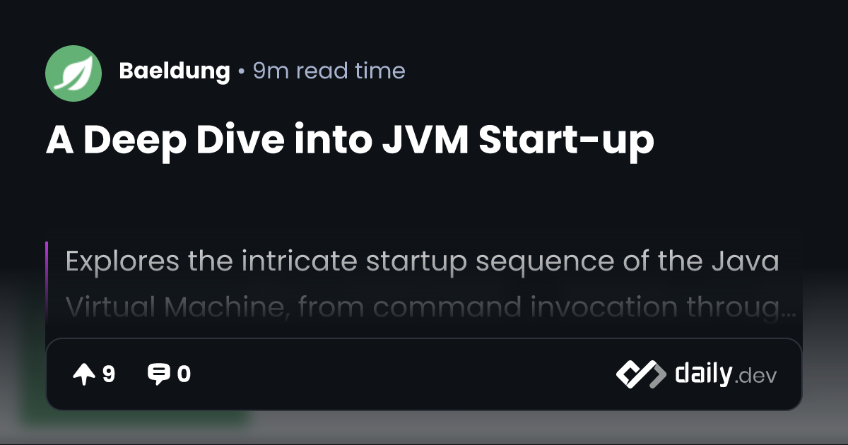A Deep Dive into JVM Start-up | daily.dev